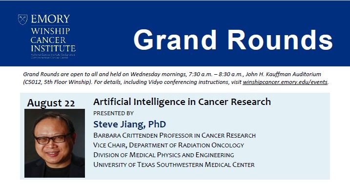Grand Rounds - Steve Jiang, PhD - "Artificial Intelligence in Cancer ...